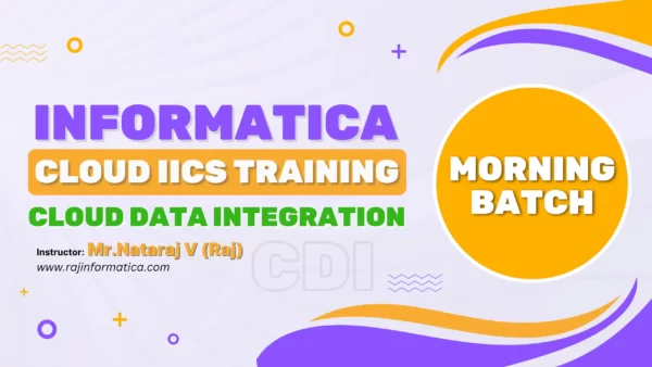 Cloud IICS (CDI) – Batch 03 – Raj Cloud Technologies